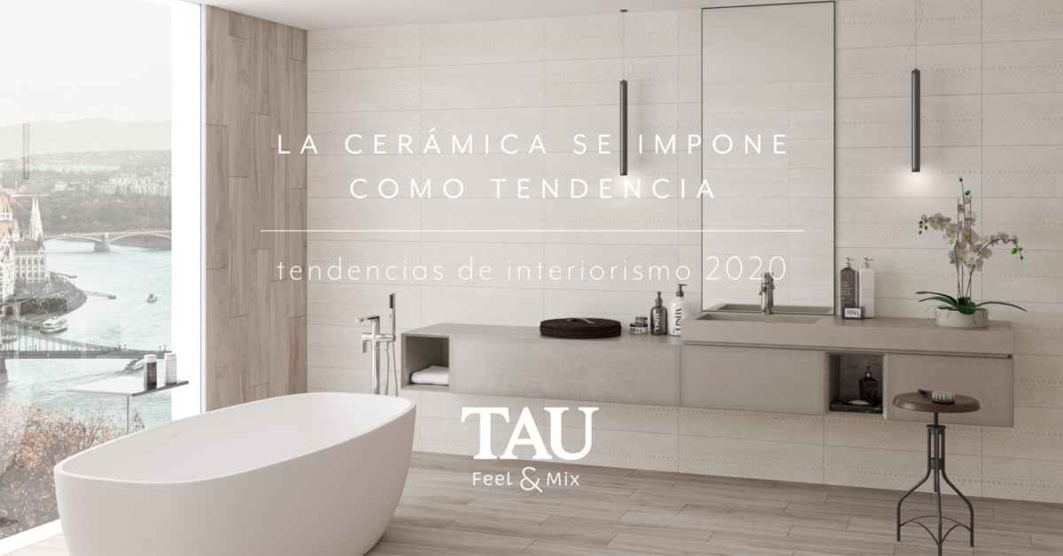 Ceramic was one of the interior design trends in 2020 – TAU cerámica